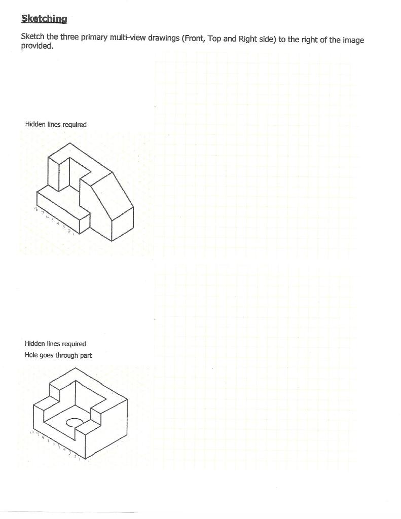 Solved Sketch the three multi-view drawings (front, top and | Chegg.com