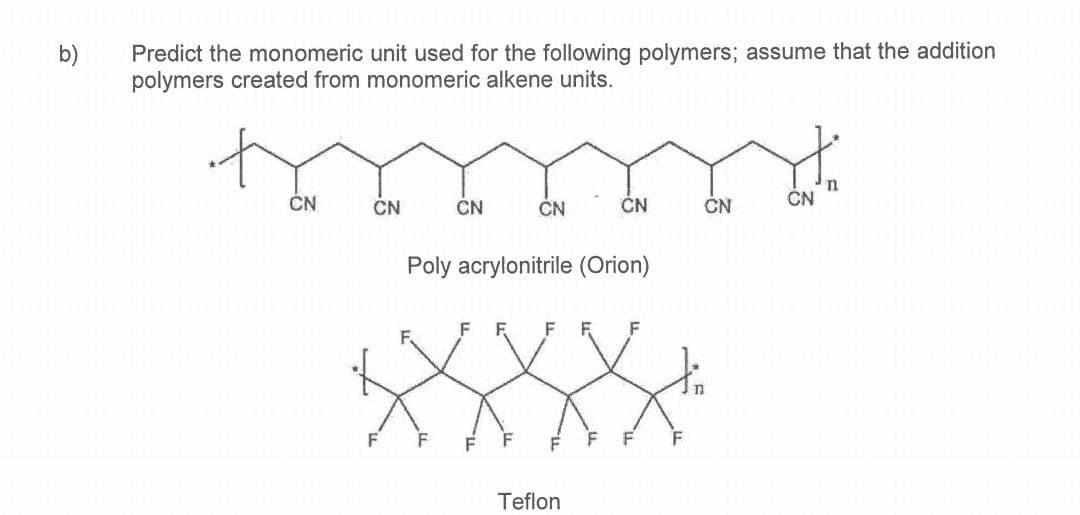 Solved b) Predict the monomeric unit used for the following | Chegg.com