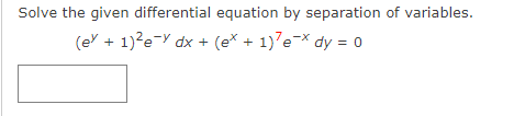 Solved Solve the given differential equation by separation | Chegg.com