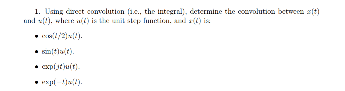 Solved 1. Using direct convolution (i.e., the integral), | Chegg.com