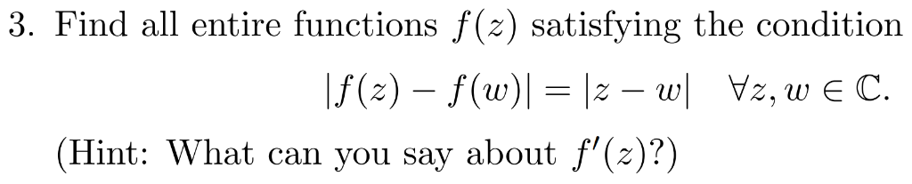 Solved 3. Find all entire functions f(z) satisfying the | Chegg.com