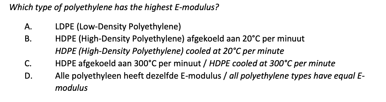 Solved Which type of polyethylene has the highest E-modulus? | Chegg.com