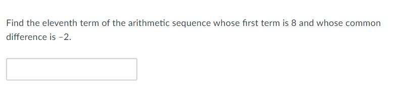 Solved Find the eleventh term of the arithmetic sequence | Chegg.com