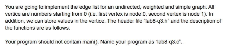 You are going to implement the edge list for an | Chegg.com