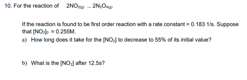 Solved 10. For the reaction of 2NO2(g) → 2N204(9) If the | Chegg.com