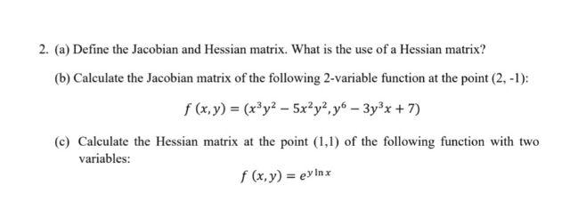 Solved 2. (a) Define the Jacobian and Hessian matrix. What | Chegg.com