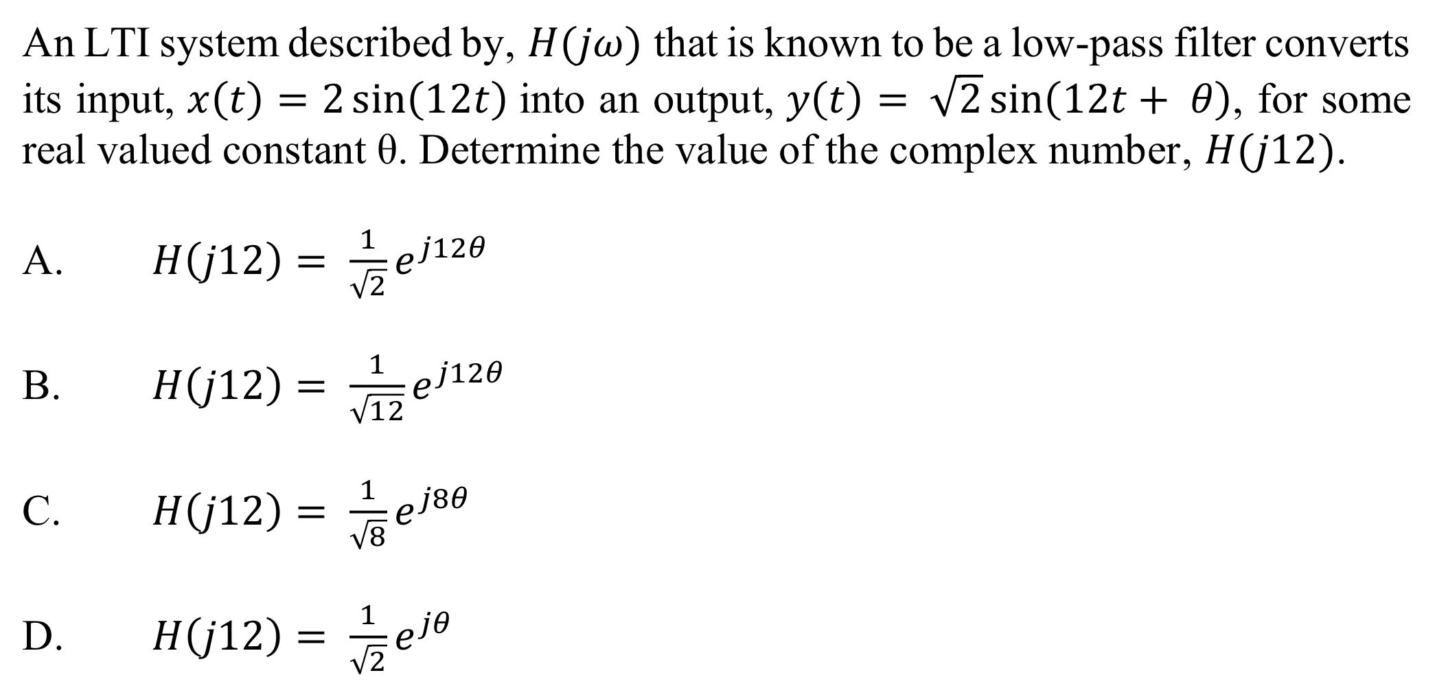 Solved An LTI system described by, H(jω) that is known to be | Chegg.com