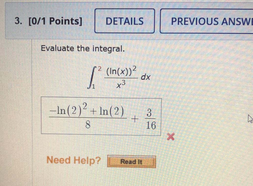 Solved Evaluate the integral. ∫12x3(ln(x))2dx | Chegg.com
