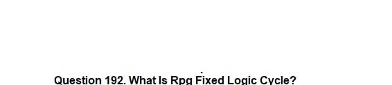 Solved Question 192. What Is Rpg Fixed Logic Cycle? | Chegg.com