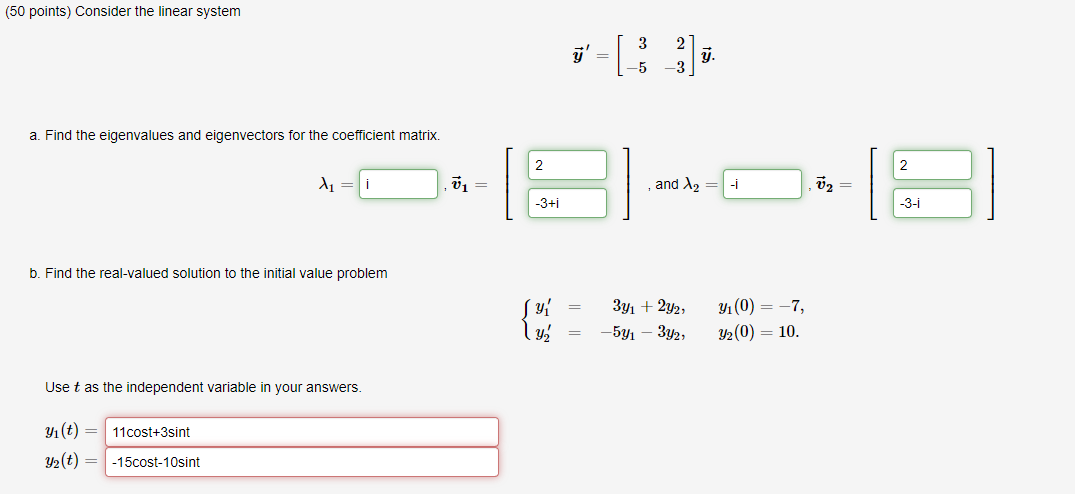 Solved (50 points) Consider the linear system y′=[3−52−3]y | Chegg.com