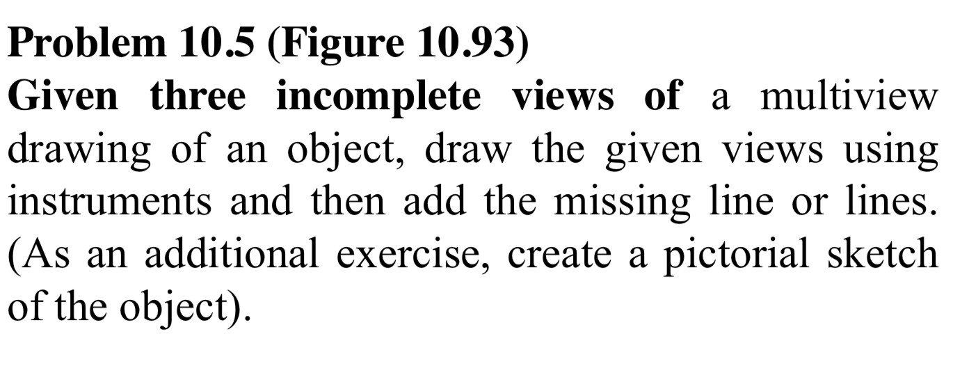Solved Problem 10.5 (Figure 10.93) Given three incomplete | Chegg.com