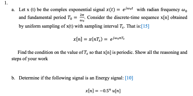 Solved 1. 210 a. Let x (t) be the complex exponential signal | Chegg.com