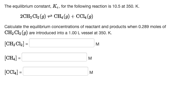 Solved The equilibrium constant, Kc, ﻿for the following | Chegg.com