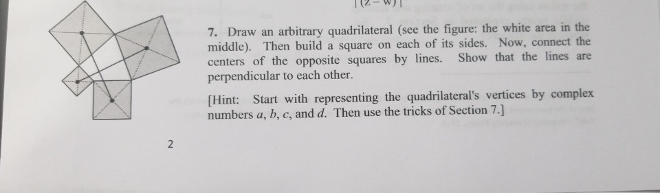 Solved 7. Draw an arbitrary quadrilateral (see the figure: | Chegg.com