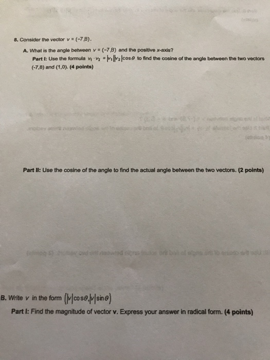 Solved 8. Consider the vector (-7,8). A. What is the angle | Chegg.com