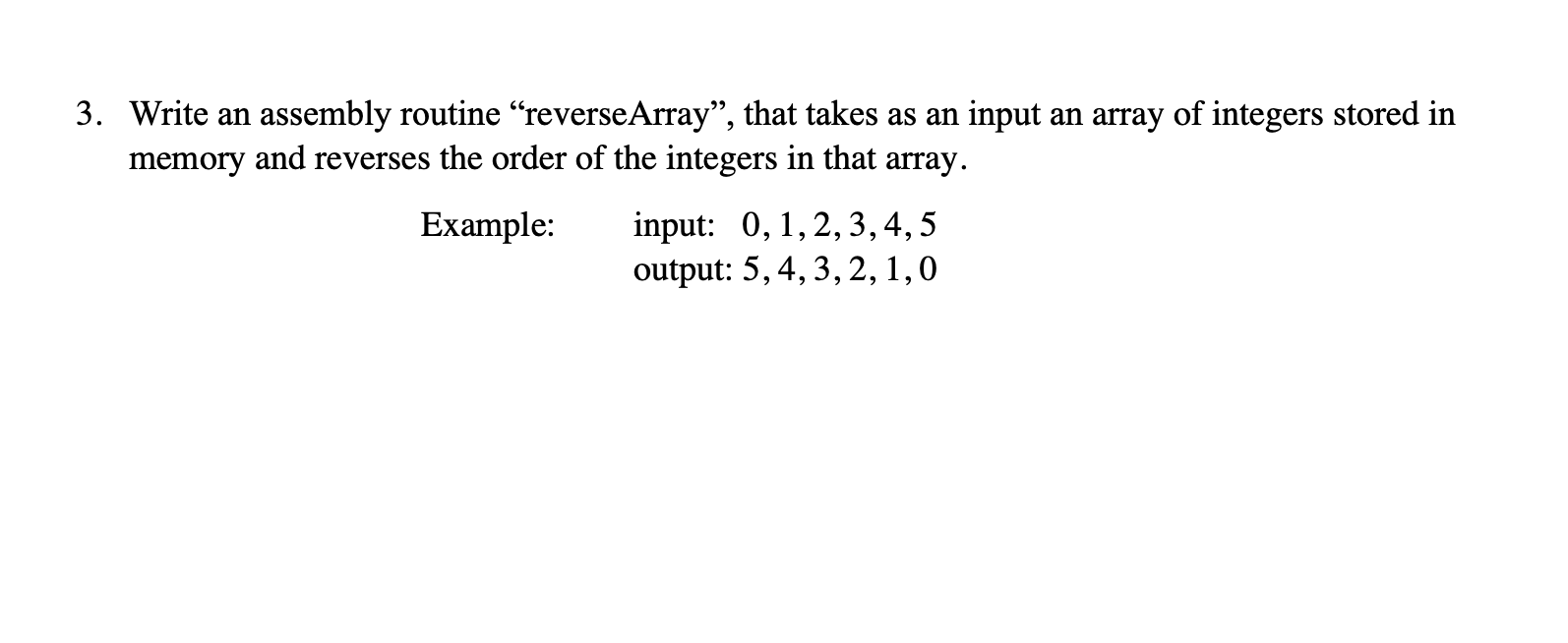 Solved 3. Write an assembly routine “reverseArray", that | Chegg.com