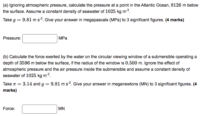 Solved (a) Ignoring atmospheric pressure, calculate the | Chegg.com