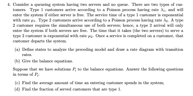 Solved Consider A Queueing System Having Two Servers And No 