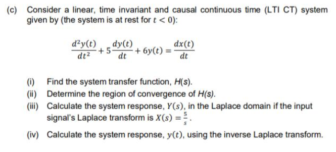 Solved (c) Consider a linear, time invariant and causal | Chegg.com