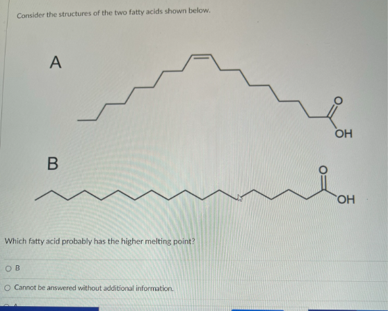 Solved Consider the structures of the two fatty acids shown | Chegg.com