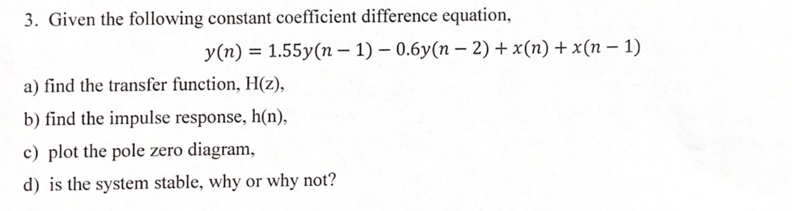 Solved 3. Given the following constant coefficient | Chegg.com
