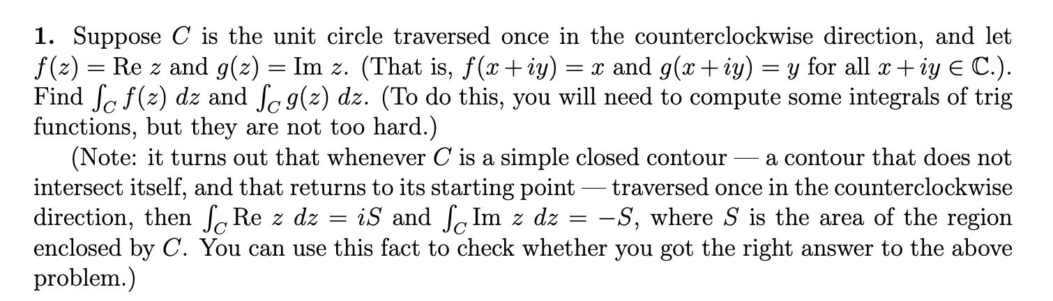 Solved 1. Suppose C is the unit circle traversed once in the | Chegg.com