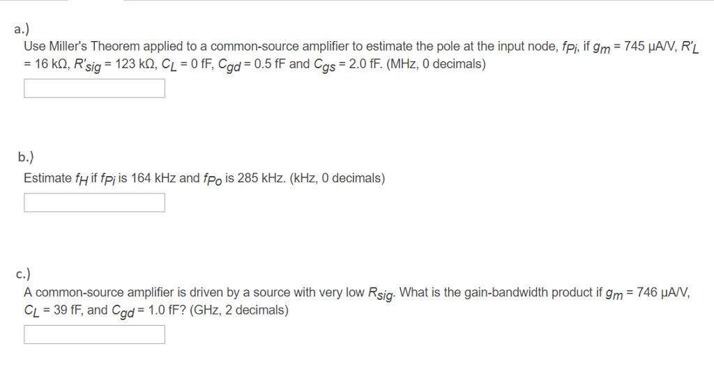 Solved Use Miller's Theorem applied to a common-source | Chegg.com