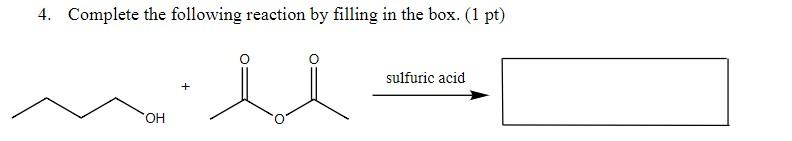 Solved 4. Complete the following reaction by filling in the | Chegg.com