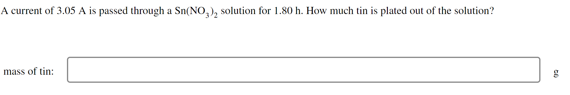 Solved A current of 3.05 A is passed through a Sn(NO3)2 | Chegg.com