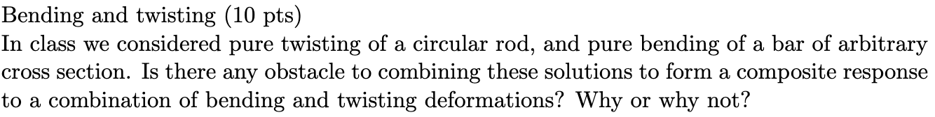 Bending and twisting (10 pts) In class we considered | Chegg.com