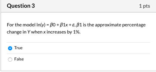 Solved Question 3 1 pts For the model In(y) = BO+B1x + E, B1 | Chegg.com