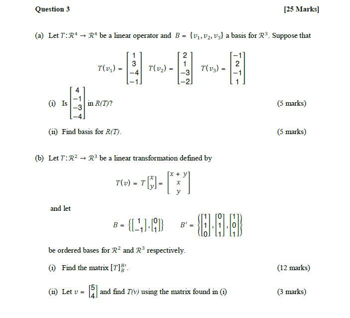 Solved (a) Let T:R4→R4 be a linear operator and B={v1,v2,v3} | Chegg.com
