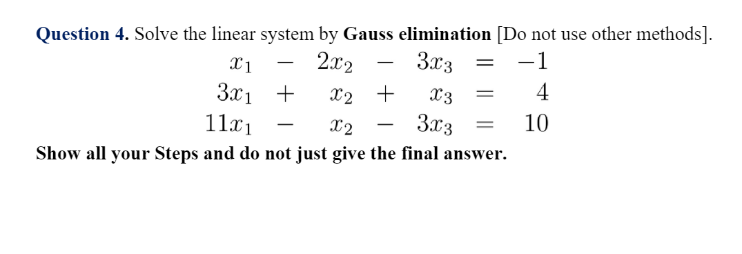 Solved Question 4. ﻿Solve the linear system by Gauss | Chegg.com