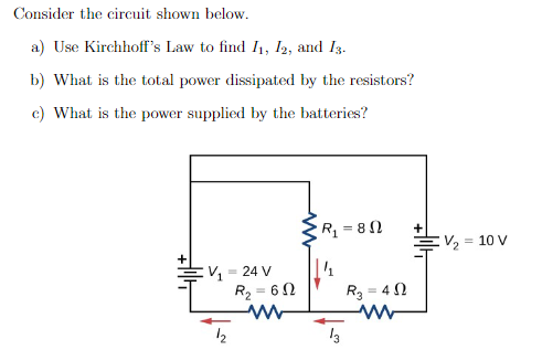 Solved Consider the circuit shown below. a) Use Kirchhoff's | Chegg.com