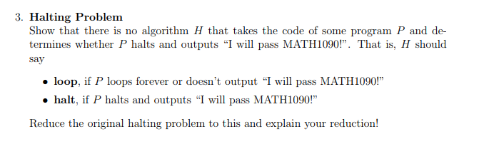 Solved 3. Halting Problem Show that there is no algorithm H | Chegg.com