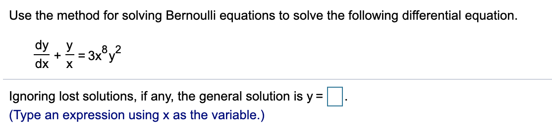 Solved Use the method for solving Bernoulli equations to | Chegg.com