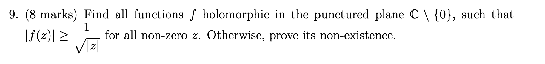 Solved 9. (8 marks) Find all functions f holomorphic in the | Chegg.com
