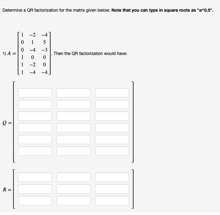 Solved Determine a QR factorization for the matrix | Chegg.com