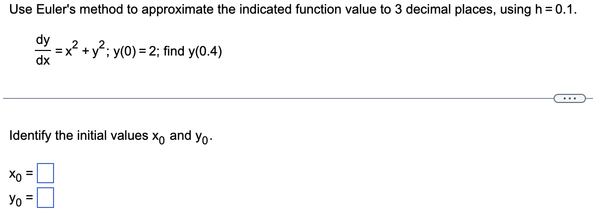 Solved Use Euler's method to approximate the indicated | Chegg.com