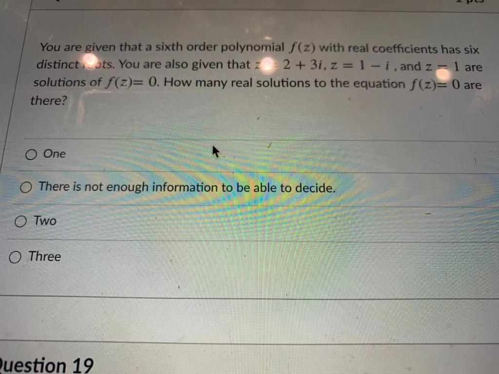 Solved You are given that a sixth order polynomial f(z) with | Chegg.com