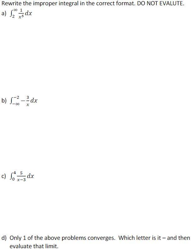 Solved Rewrite the improper integral in the correct format. | Chegg.com