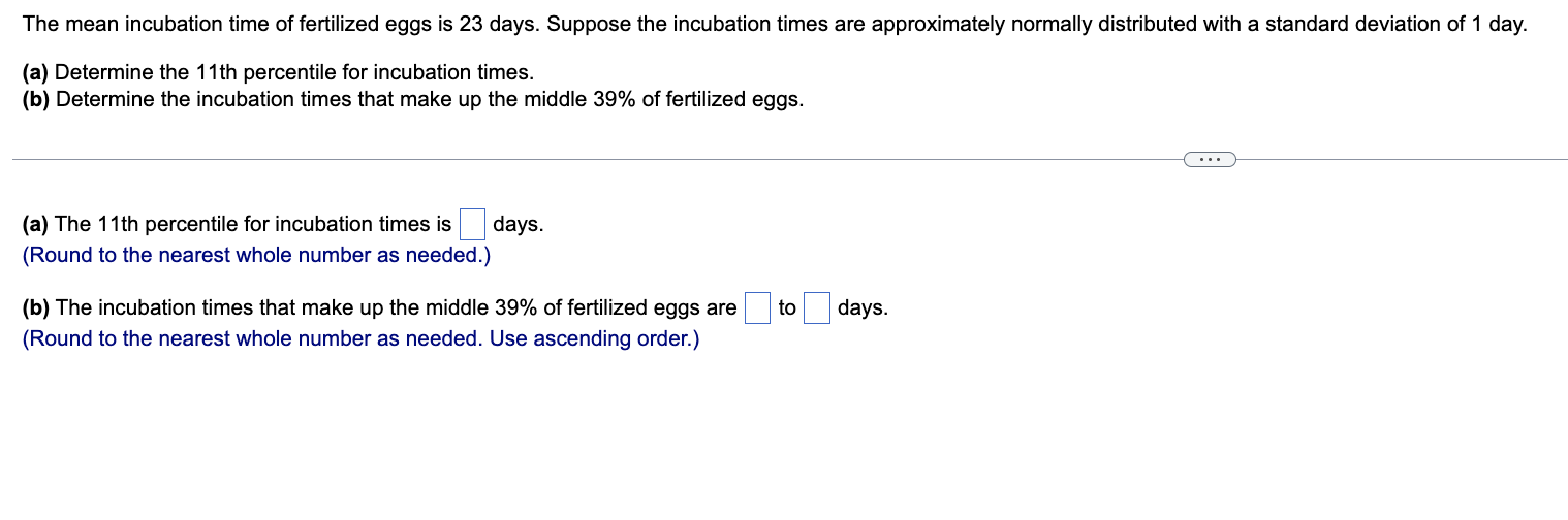 Solved The mean incubation time of fertilized eggs is 23 | Chegg.com