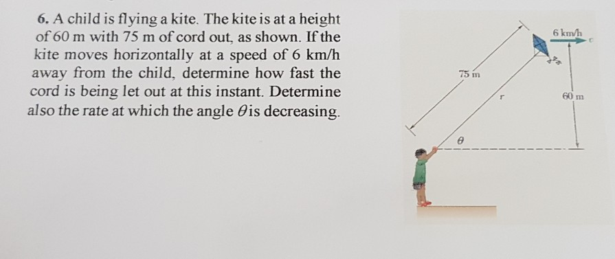 Solved 6. A child is flying a kite. The kite is at a height | Chegg.com