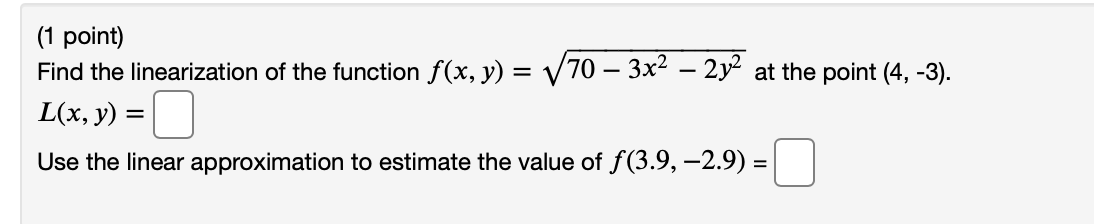Solved (1 point) Find the linearization of the function f(x, | Chegg.com