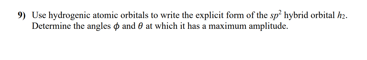 Solved 9) Use hydrogenic atomic orbitals to write the | Chegg.com