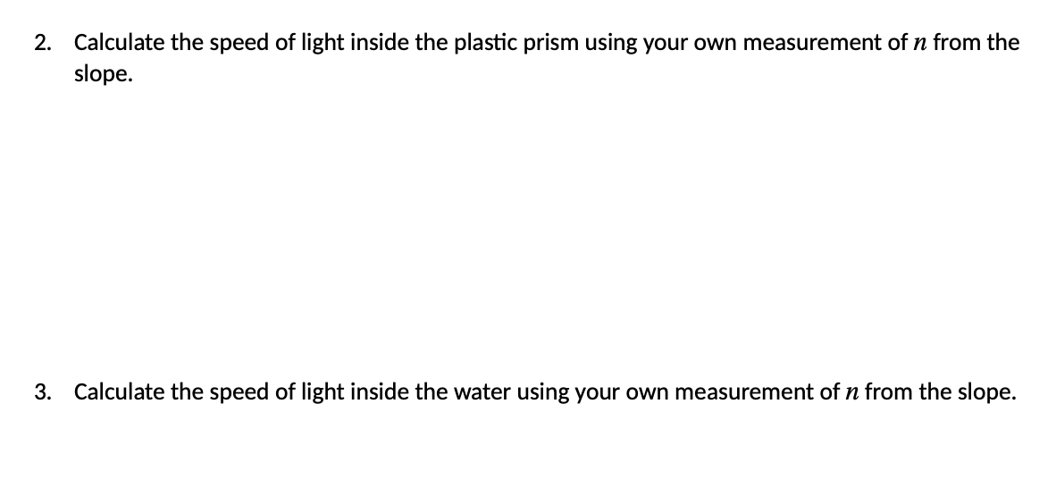 Solved 2. Calculate the speed of light inside the plastic | Chegg.com