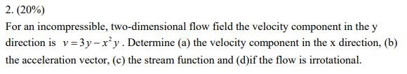 Solved 2. (20%) For an incompressible, two-dimensional flow | Chegg.com