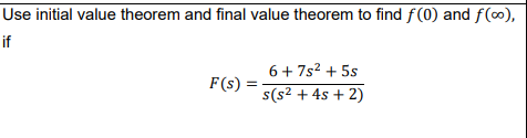 Solved Use initial value theorem and final value theorem to | Chegg.com