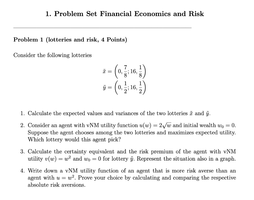 Solved 1. Problem Set Financial Economics and Risk Problem 1 | Chegg.com Solved 1. Problem Set Financial Economics and Risk Problem 1 | Chegg.com