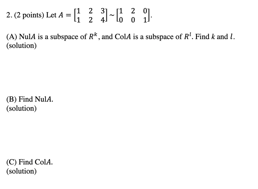 Solved 2. (2 points) Let A = 11 2 11 2 [1 31-11 2 0 이고 (A) | Chegg.com